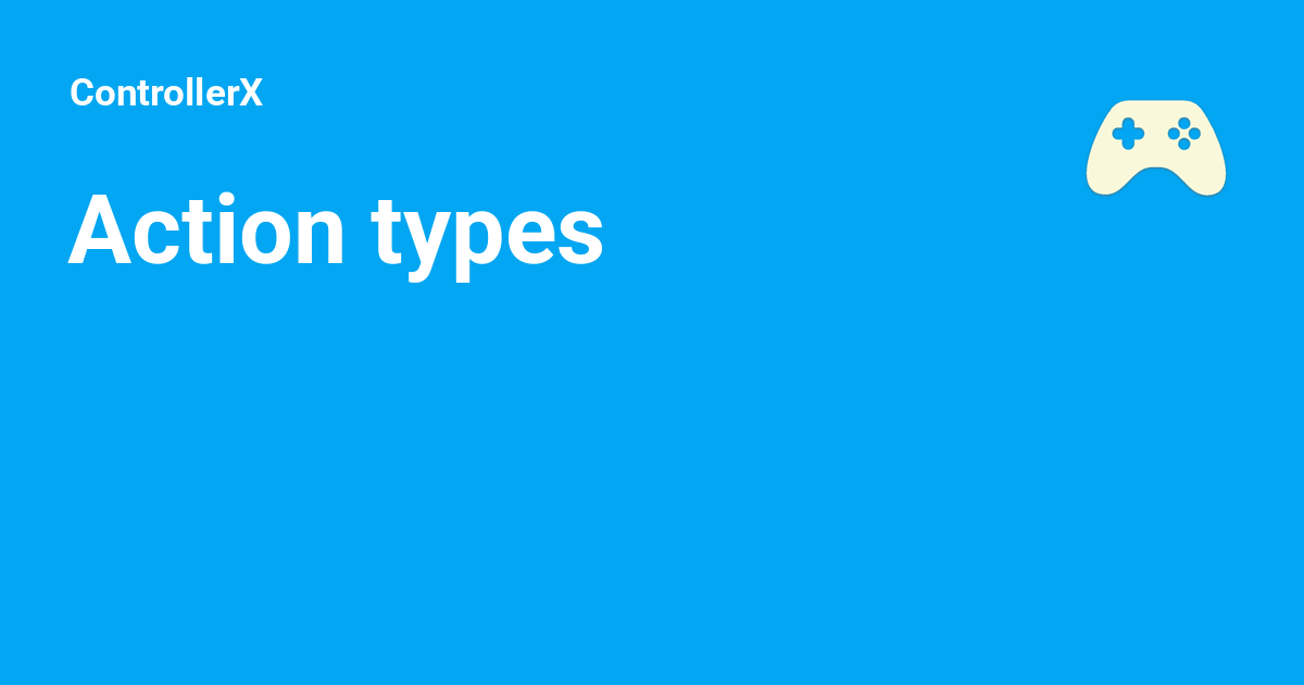 Action types - ControllerX