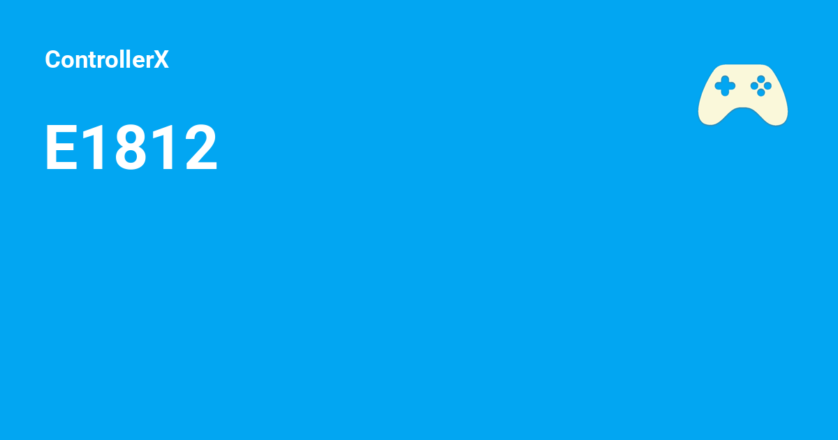 E1812 - ControllerX