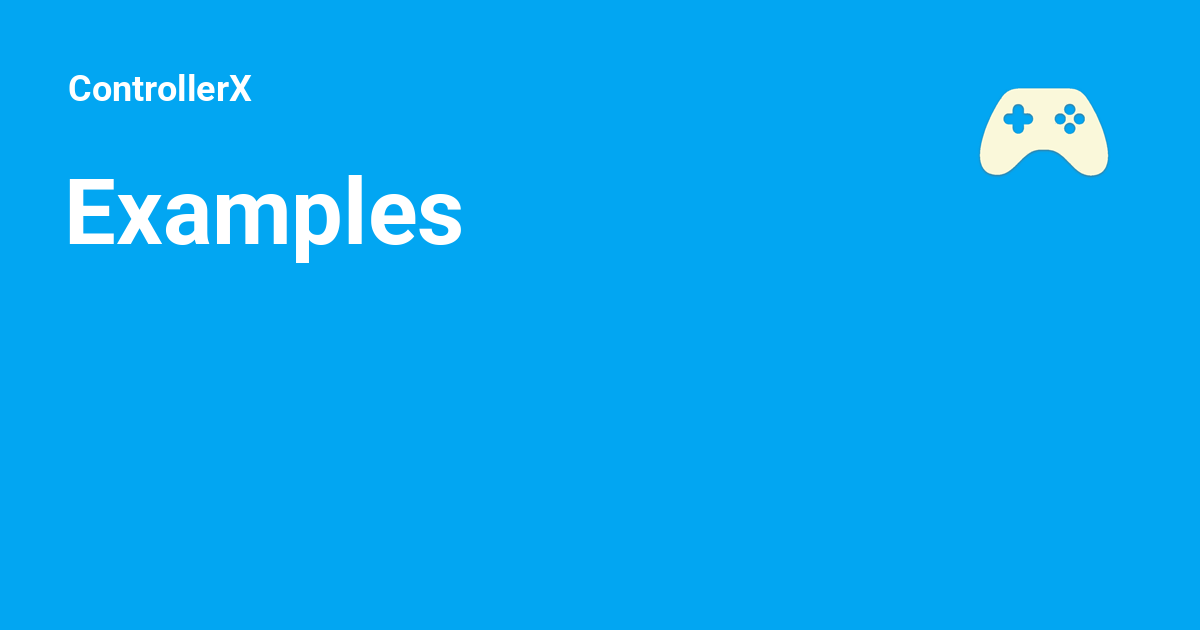 Examples - ControllerX
