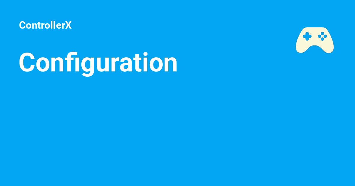 Configuration - ControllerX